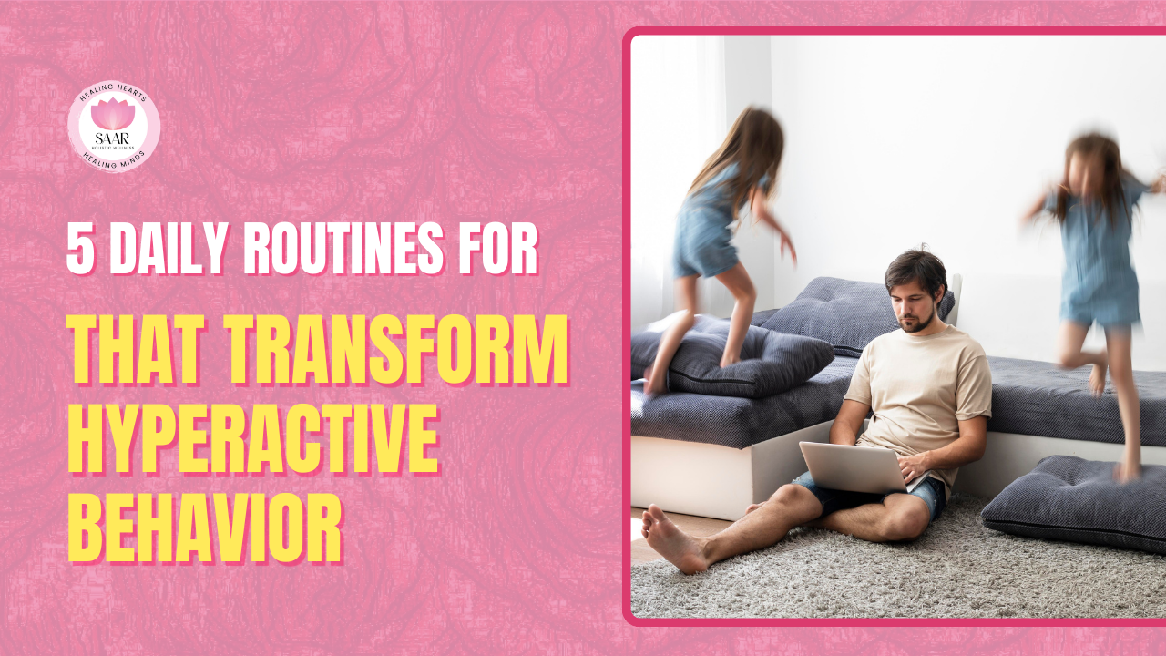 5 Daily Routines That Transform Hyperactive Behavior: A Parent's Guide ...